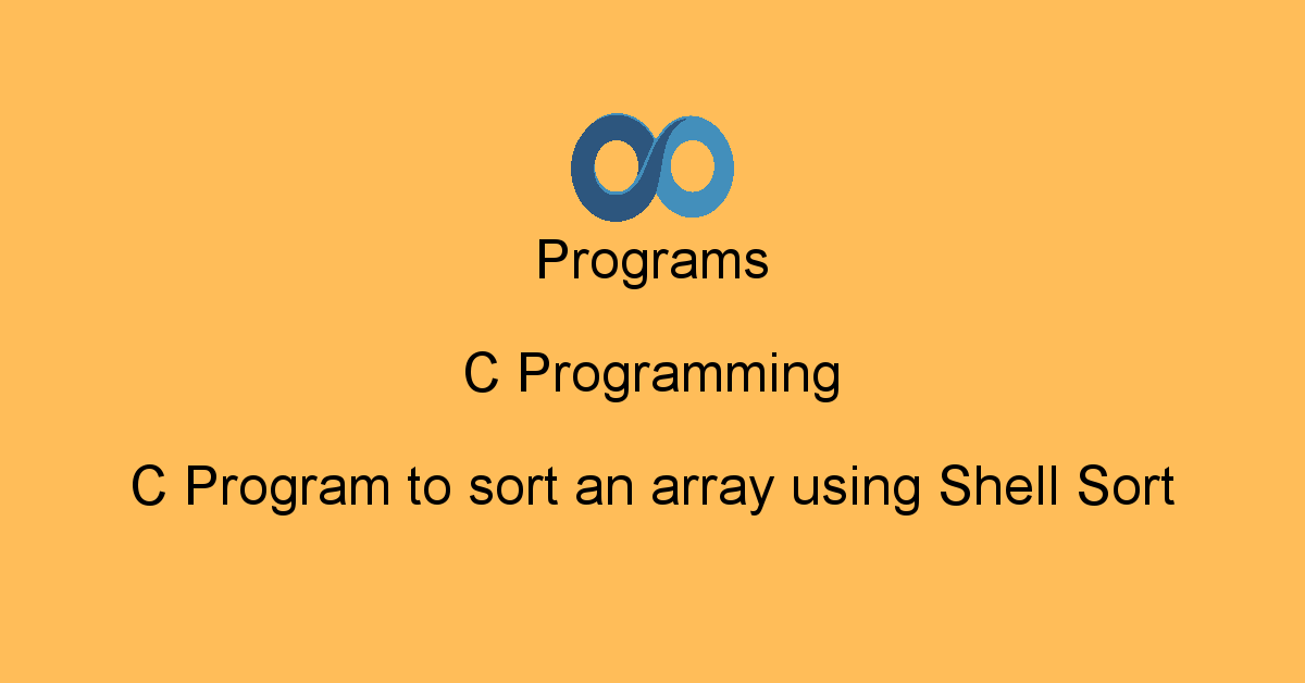 Oodlescoop C Programming Programs C Program To Sort An Array Using 3211