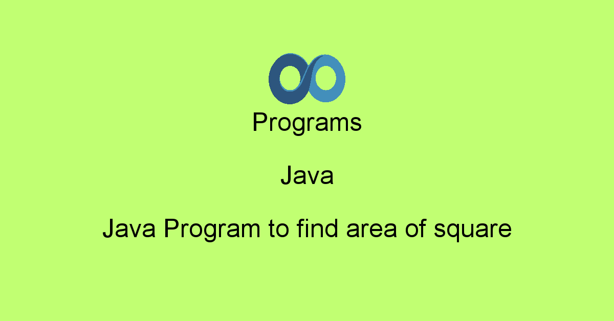 oodlescoop | Java Programs: Java Program to find area of square
