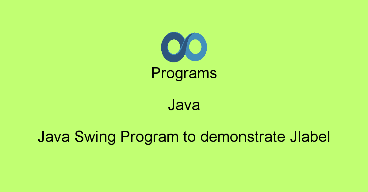 oodlescoop | Java Programs: Java Swing Program to demonstrate Jlabel