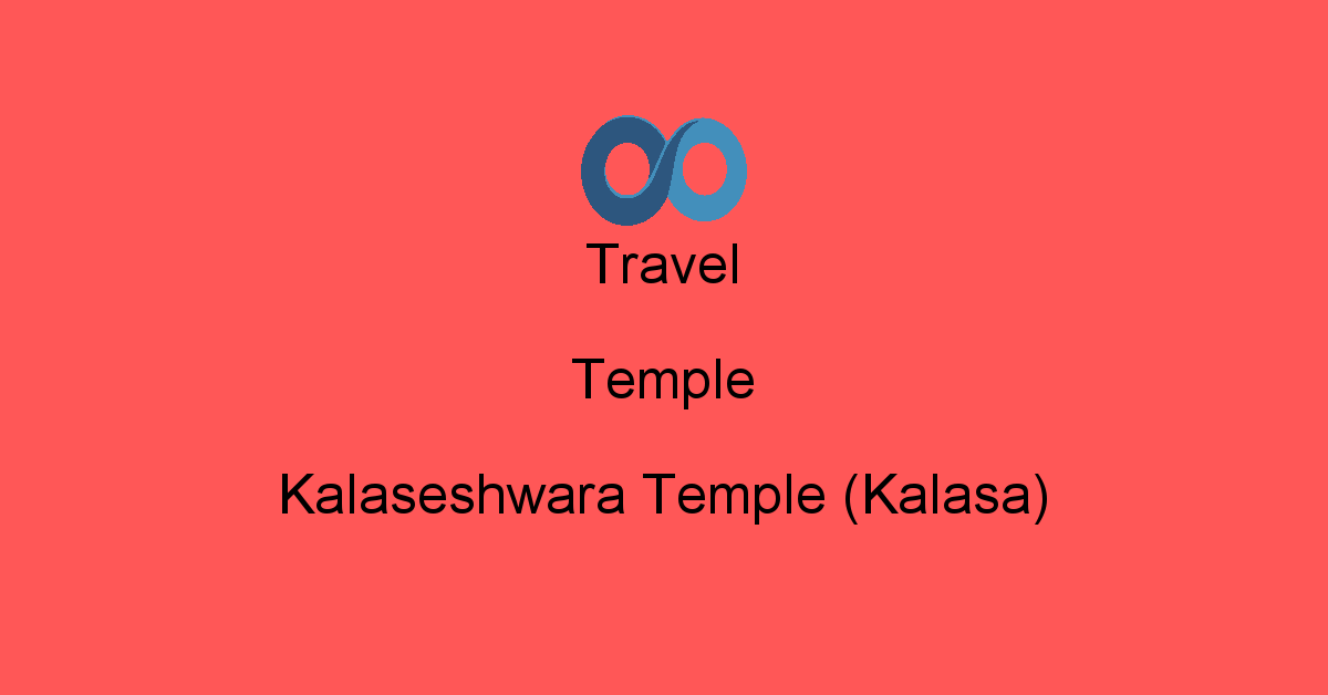 oodlescoop | Temple Travel: Kalaseshwara Temple (Kalasa)