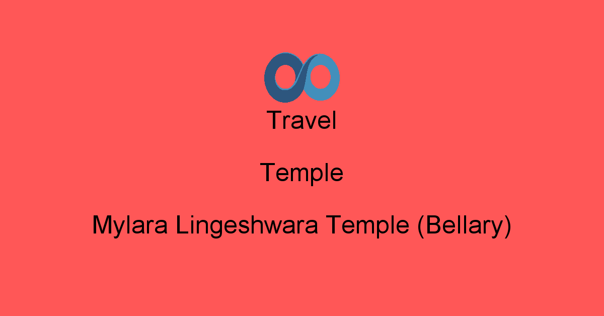 Travel Temple : Mylara Lingeshwara Temple (Bellary) | oodlescoop