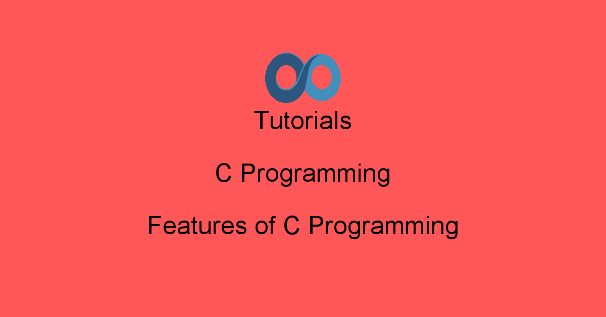 Tutorials C Programming Features Of C Programming Oodlescoop 