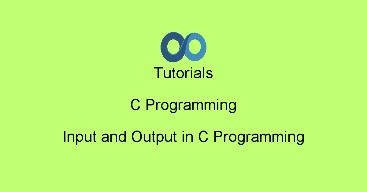 Tutorials C Programming : Input and Output in C Programming | oodlescoop Tutorials C Programming : Input and Output in C Programming | oodlescoop